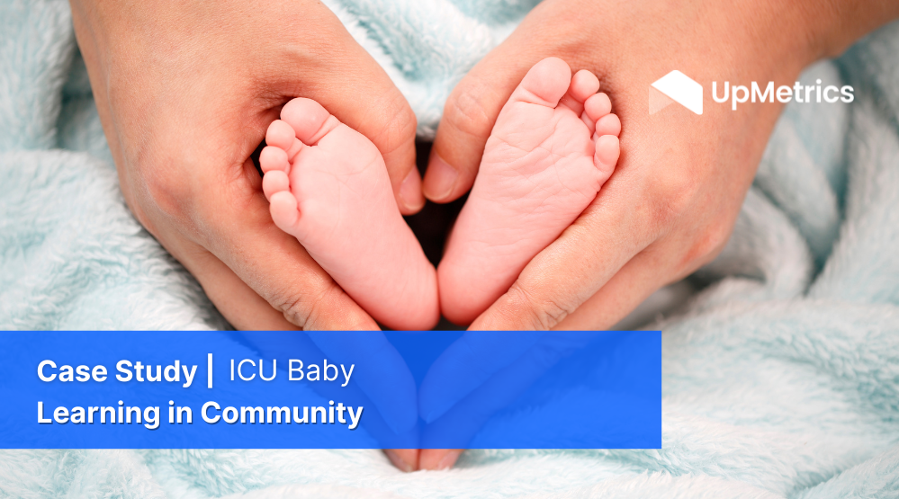 ICU Baby Case Study | UpMetrics